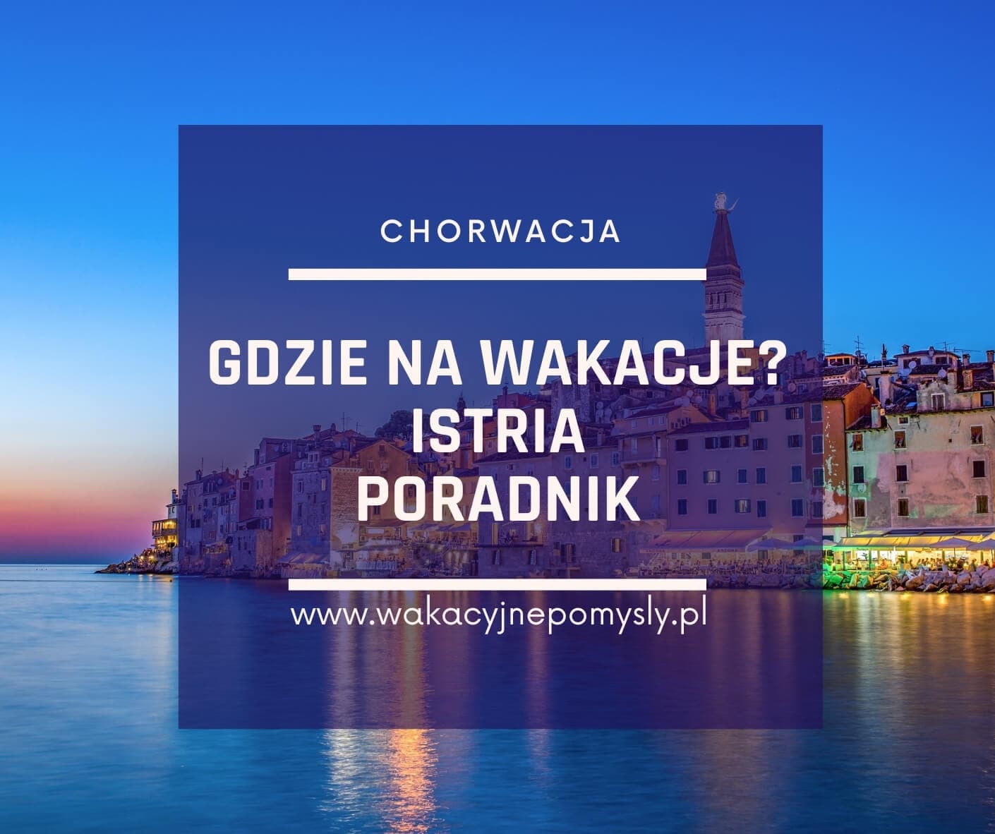 Najpiękniejsze plaże na Istrii - poradnik dla odwiedzających